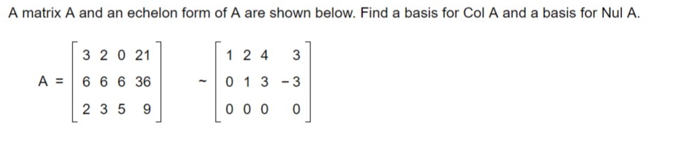 Solved A matrix A and an echelon form of A are shown below. | Chegg.com