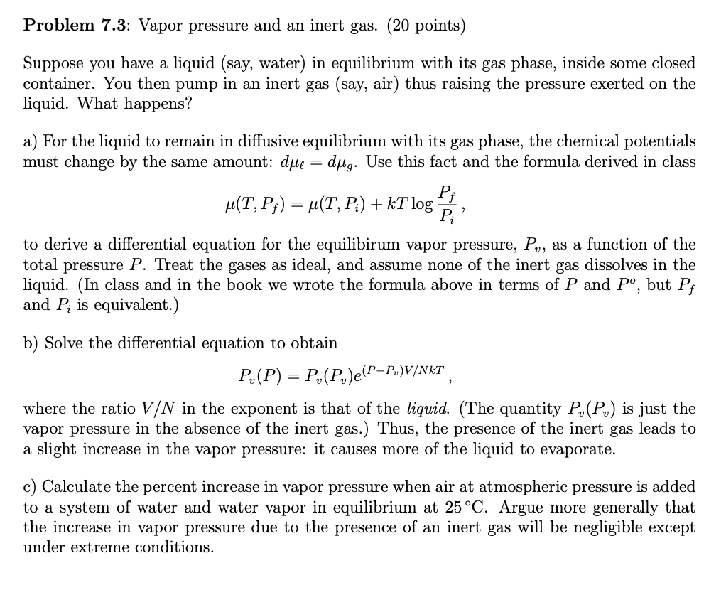 Solved Problem 7.3: Vapor pressure and an inert gas. (20 | Chegg.com
