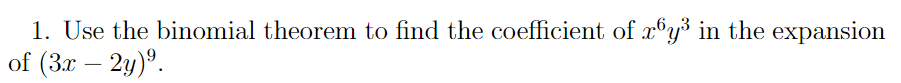 Solved 1. Use the binomial theorem to find the coefficient | Chegg.com