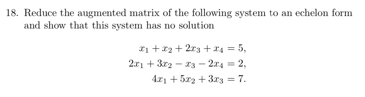 Solved 18. Reduce the augmented matrix of the following | Chegg.com