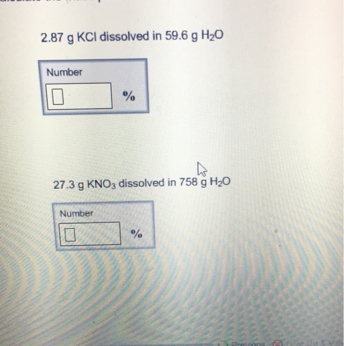 Solved 2.87 g KCl dissolved in 59.6 g H20 Number 0 27.3 g | Chegg.com