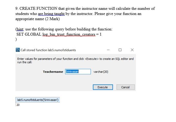 Solved 9. CREATE FUNCTION that given the instructor name | Chegg.com