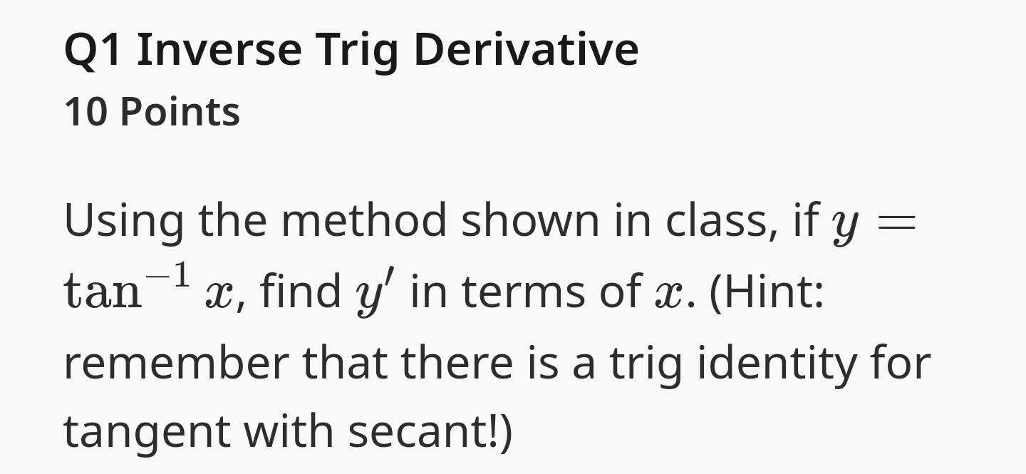 Solved Q1 Inverse Trig Derivative 10 Points Using the method | Chegg.com