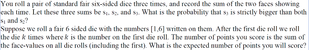 Solved You roll a pair of standard fair six-sided dice three | Chegg.com