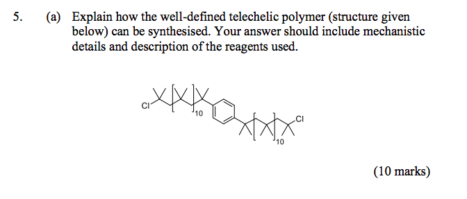 Solved 5. (a) Explain how the well-defined telechelic | Chegg.com