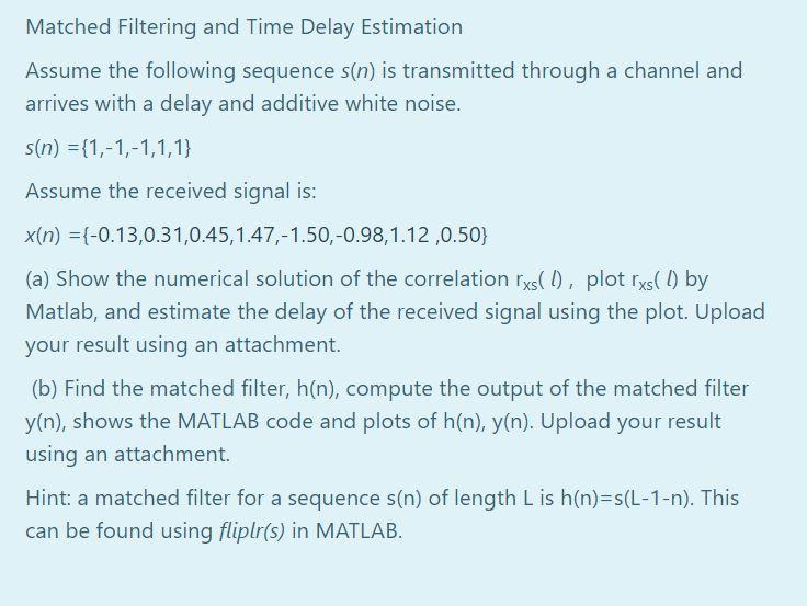 Matched Filtering and Time Delay Estimation Assume | Chegg.com