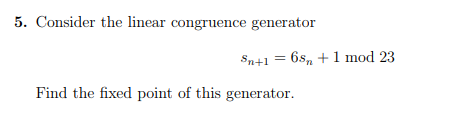 Solved 5. Consider the linear congruence generator +1 6 1 | Chegg.com