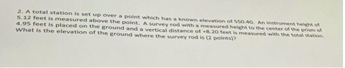 Solved 2. A total station is set up over a point which has a | Chegg.com