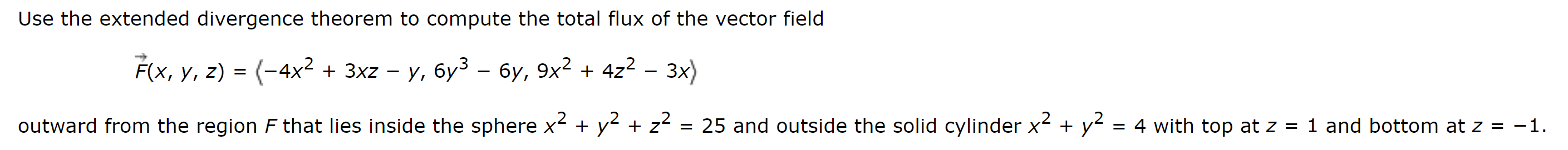 Solved Use the extended divergence theorem to compute the | Chegg.com