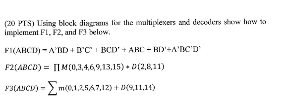 Solved (20 PTS) Using block diagrams for the multiplexers | Chegg.com