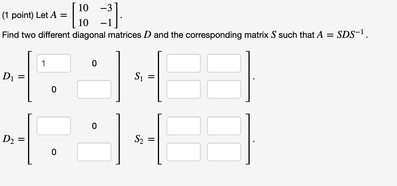 Solved [ 10 -31 (1 point) Let A = 1 | 10 -1 Find two | Chegg.com