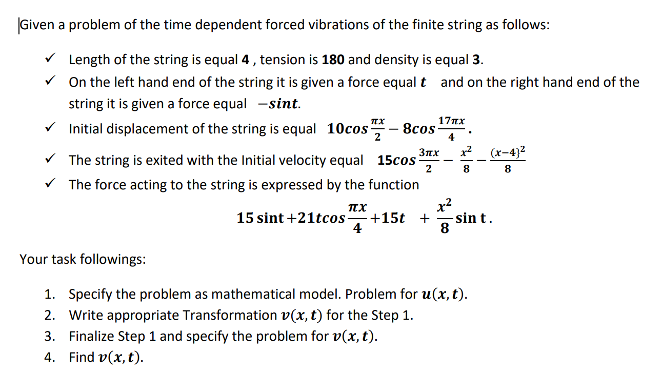 Solved |Given a problem of the time dependent forced | Chegg.com