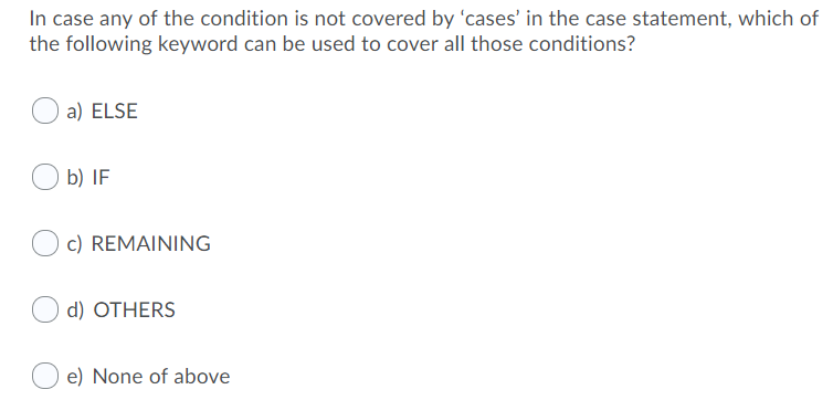 Solved In case any of the condition is not covered by | Chegg.com