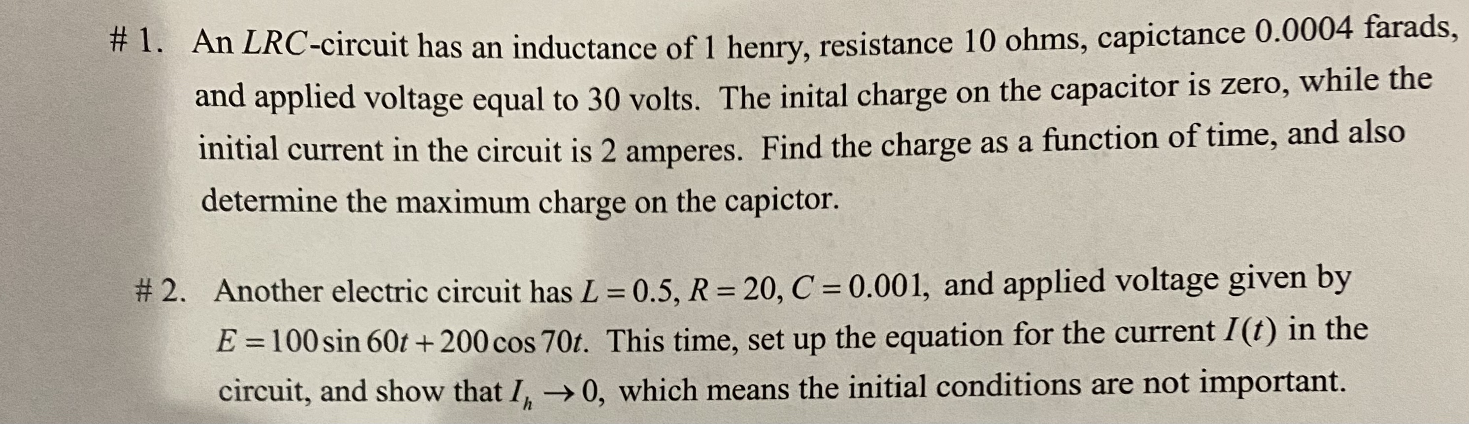 Solved 1. An LRC-circuit has an inductance of 1 henry, | Chegg.com