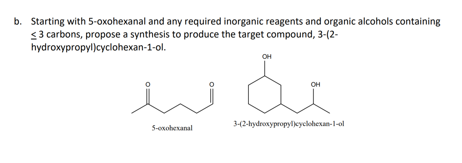 Solved b. Starting with 5-oxohexanal and any required | Chegg.com