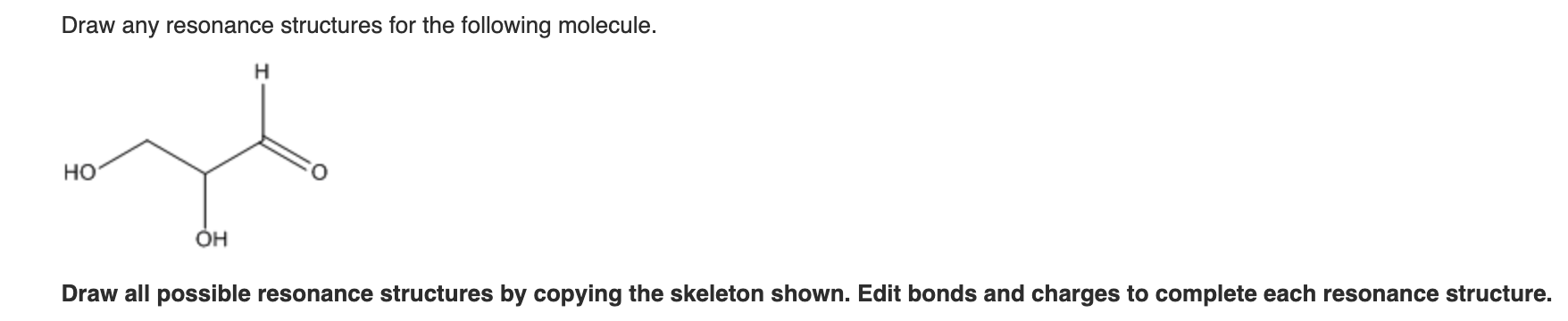 Solved Draw any resonance structures for the following | Chegg.com
