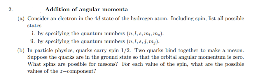 Solved 1. 2. Addition of angular momenta (a) Consider an | Chegg.com