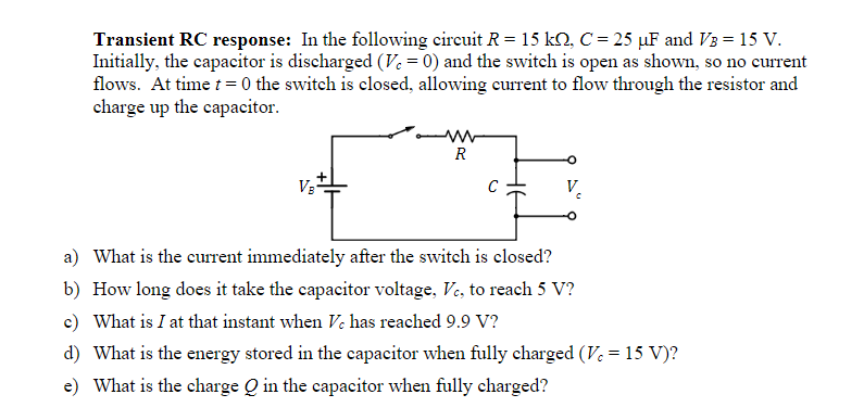 Solved Transient RC response: In the following circuit R= 15 | Chegg.com