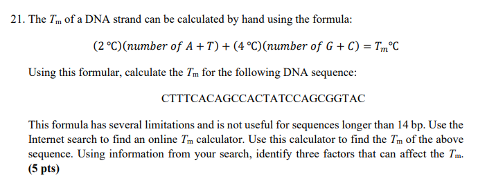 Solved 21. The I'm of a DNA strand can be calculated by hand | Chegg.com