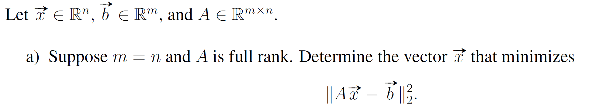Solved And suppose A is not full rank and we are give A and | Chegg.com