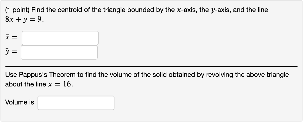 Solved (1 point) Find the centroid of the triangle bounded | Chegg.com