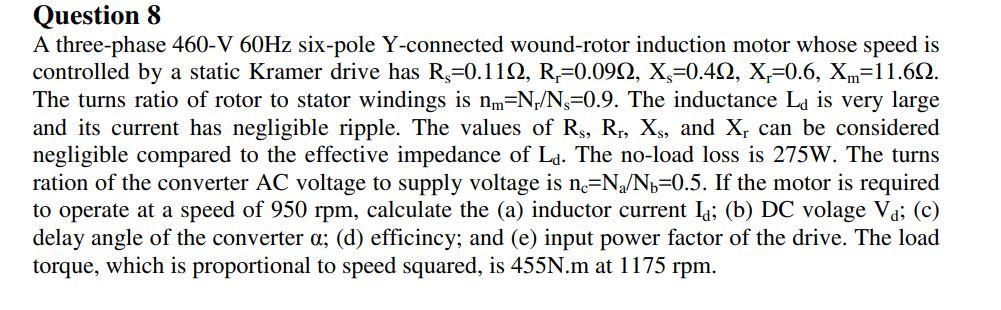 Solved Question 8 A three-phase 460-V 60Hz six-pole | Chegg.com