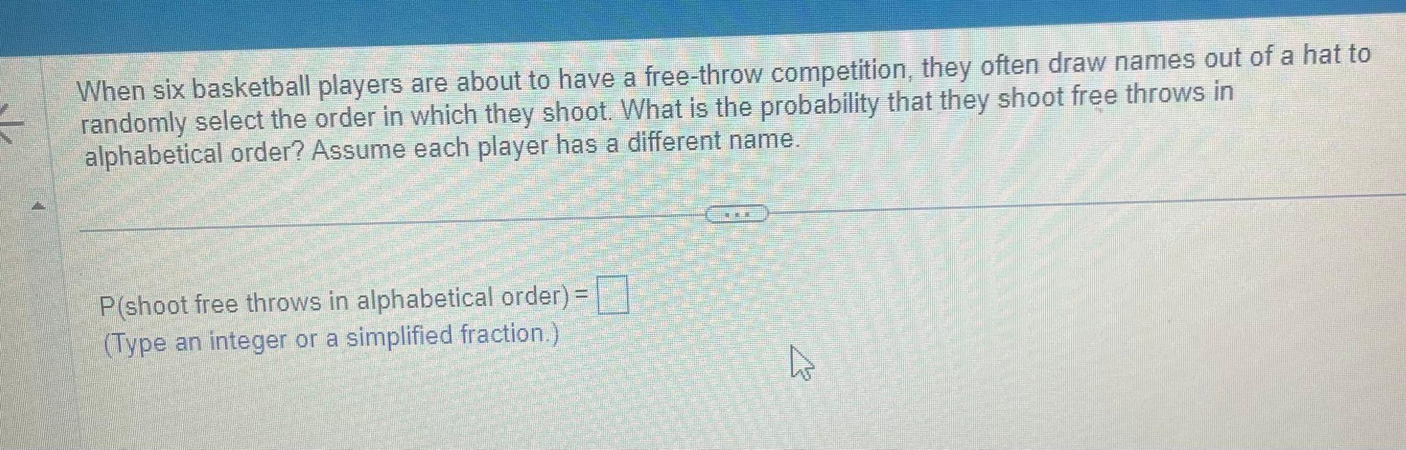 Solved When six basketball players are about to have a | Chegg.com