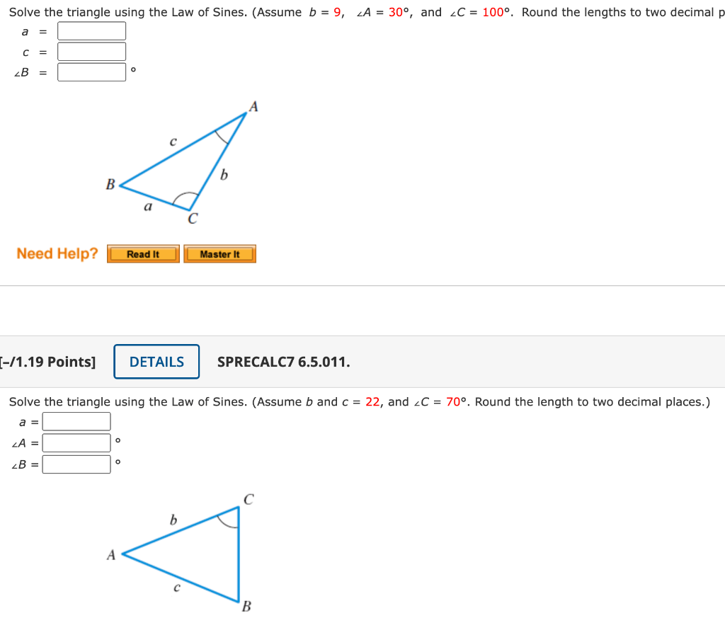 Solved Solve the triangle using the Law of Sines. (Assume | Chegg.com