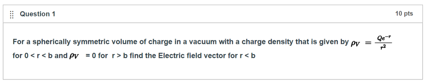 Solved For a spherically symmetric volume of charge in a | Chegg.com