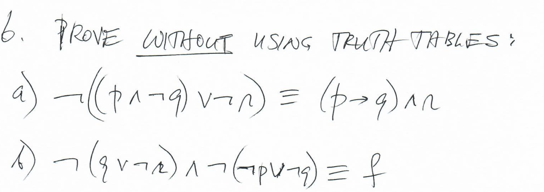 Solved b. PROVE without USING TRUTH TABLES 4)-(1-4) ) = (-4) | Chegg.com