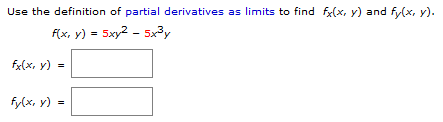 Solved Use the definition of partial derivatives as limits | Chegg.com