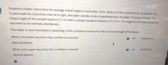 Solved Suppose a baker claims that the average bread height | Chegg.com