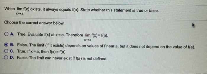 Solved When lim_x rightarrow a f(x) exists, it always equals | Chegg.com