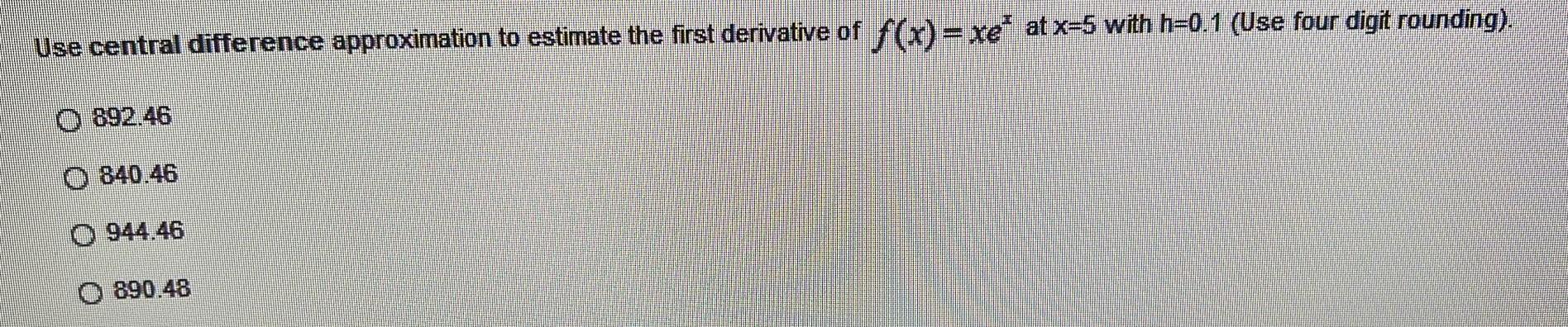 Solved Use central difference approximation to estimate the | Chegg.com