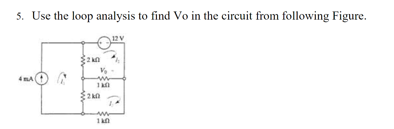 Solved 5. Use the loop analysis to find Vo in the circuit | Chegg.com