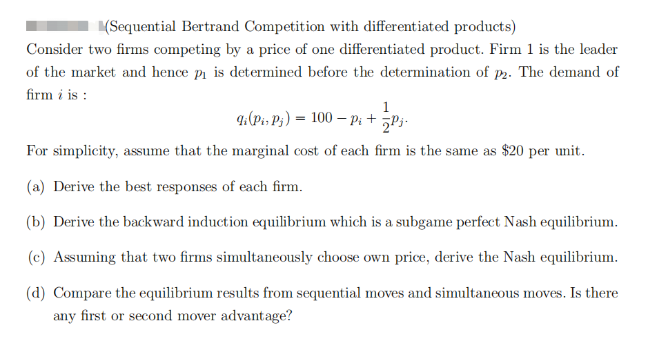 Solved (Sequential Bertrand Competition with differentiated | Chegg.com