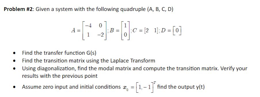 Solved Problem \#2: Given a system with the following | Chegg.com
