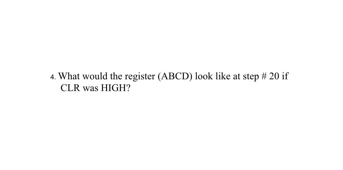 4. What would the register (ABCD) look like at step # | Chegg.com