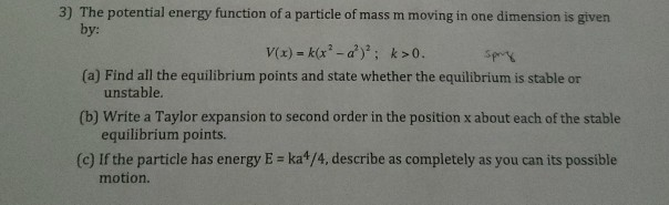 Solved 3) The potential energy function of a particle of | Chegg.com