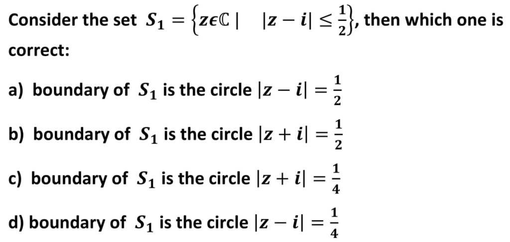 Solved Consider the set S1 = {zeC| \z - il s |z – il s}, | Chegg.com