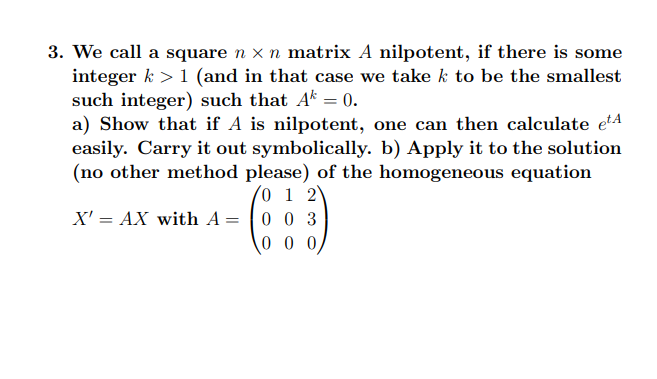 Solved 3. We call a square n x n matrix A nilpotent, if | Chegg.com