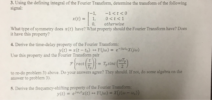 Solved Using the defining integral of the Fourier Transform, | Chegg.com