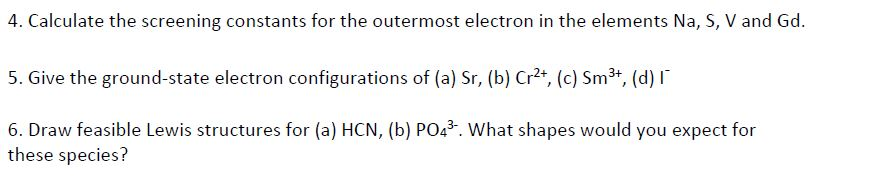 Solved 4. Calculate the screening constants for the | Chegg.com