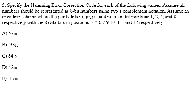 Solved 5. Specify the Hamming Error Correction Code for each | Chegg.com