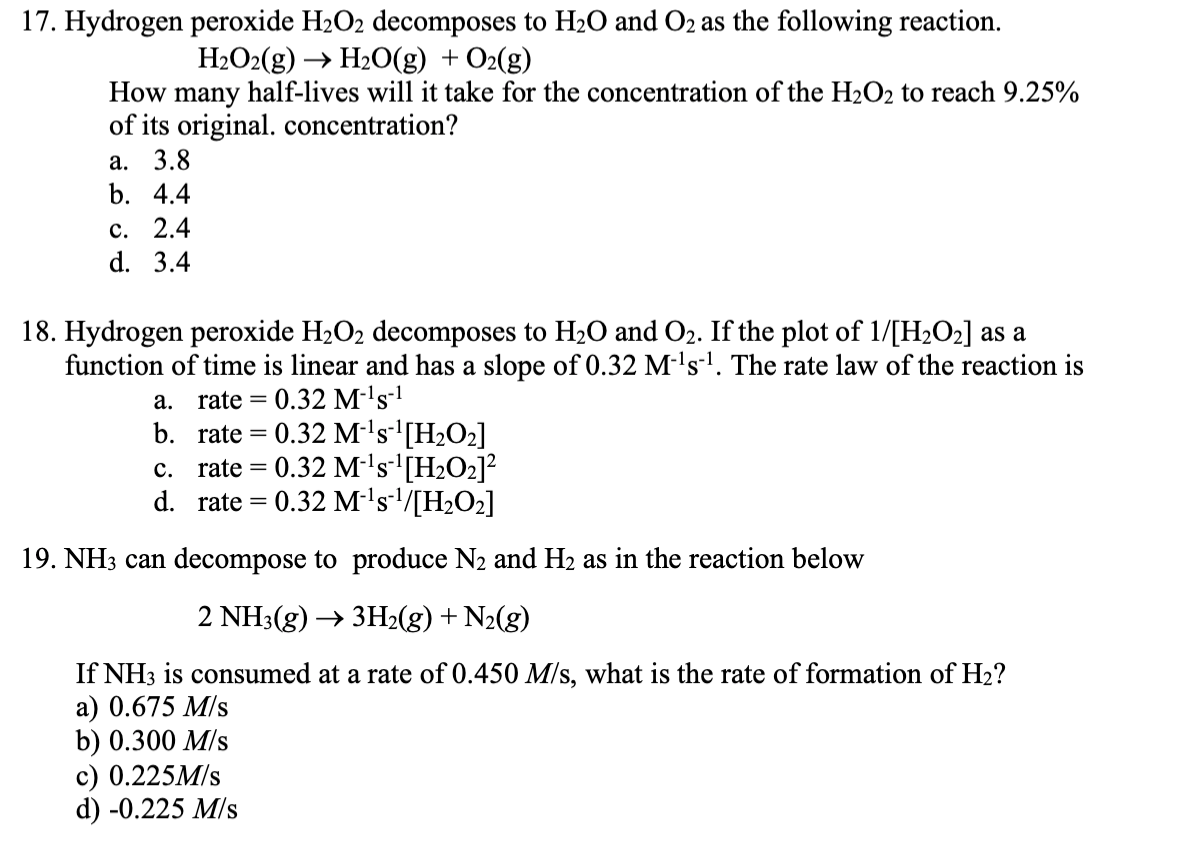 Solved 17. Hydrogen peroxide H2O2 decomposes to H20 and O2 | Chegg.com