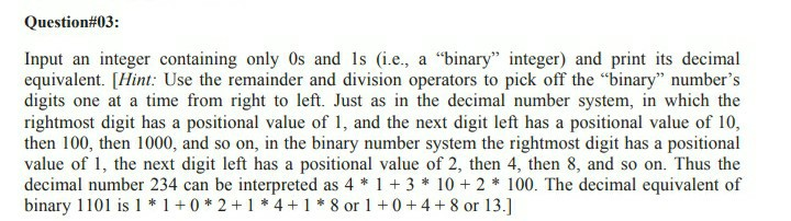 Solved Question#03: Input an integer containing only Os and | Chegg.com