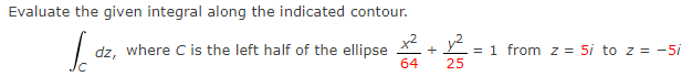 Solved Evaluate the given integral along the indicated | Chegg.com