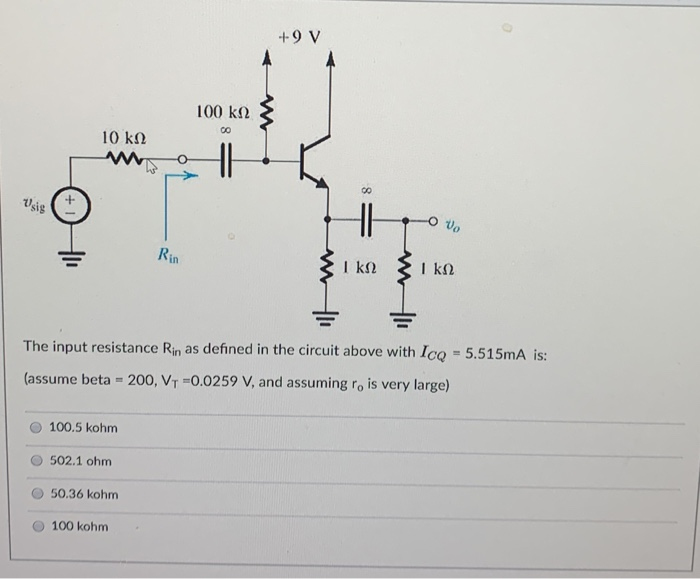 Solved +9 V 100 kΩ 10 k2 S1 Rin The input resistance Rin as | Chegg.com