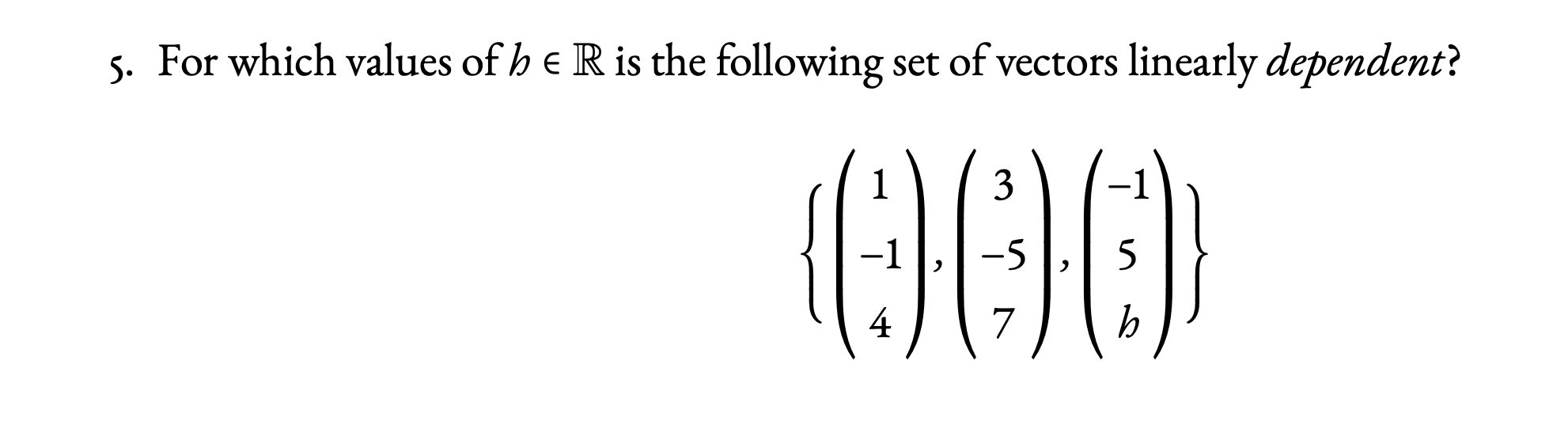 Solved 5. For which values of b∈R is the following set of | Chegg.com