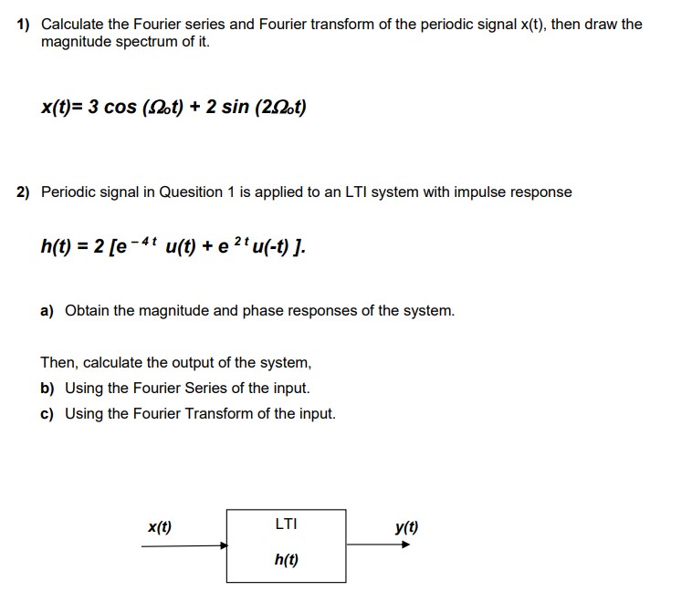 Solved 1) Calculate the Fourier series and Fourier transform | Chegg.com